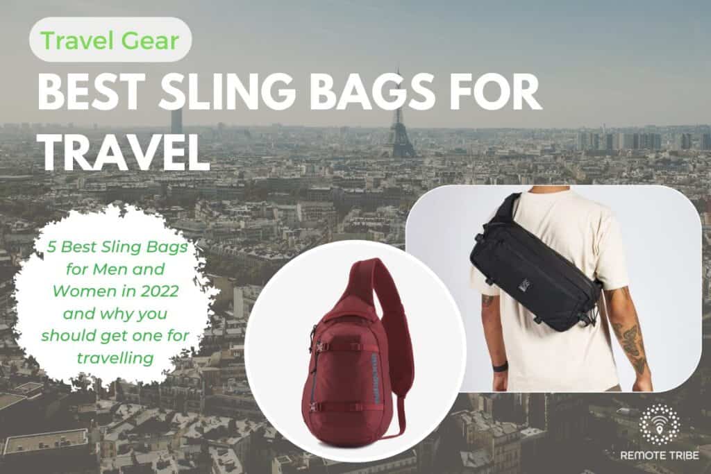 The Best Sling Bags for Traveling, Trekking And Fashion - Remote Tribe